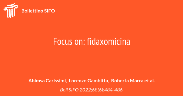 Focus on: fidaxomicina | Bollettino SIFO - Bollettino della Società ...